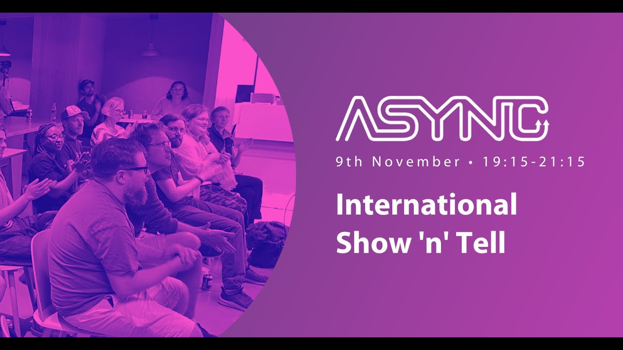 International Show 'n' Tell 2023 | Async - YouTube