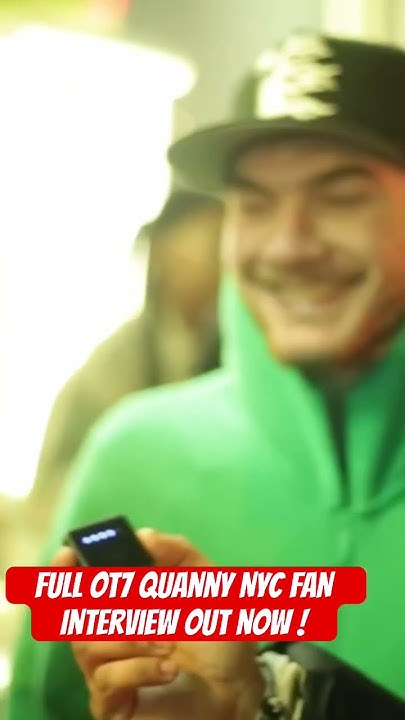 OT7 Quanny NYC fan interview snippet. Full Video out now - YouTube