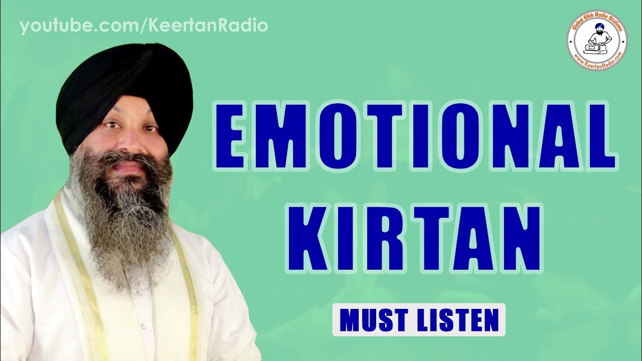 Emotional Kirtan - Bhai Ravinder Singh Ji (Hazoori Ragi Sri Darbar Sahib, Amritsar) - YouTube
