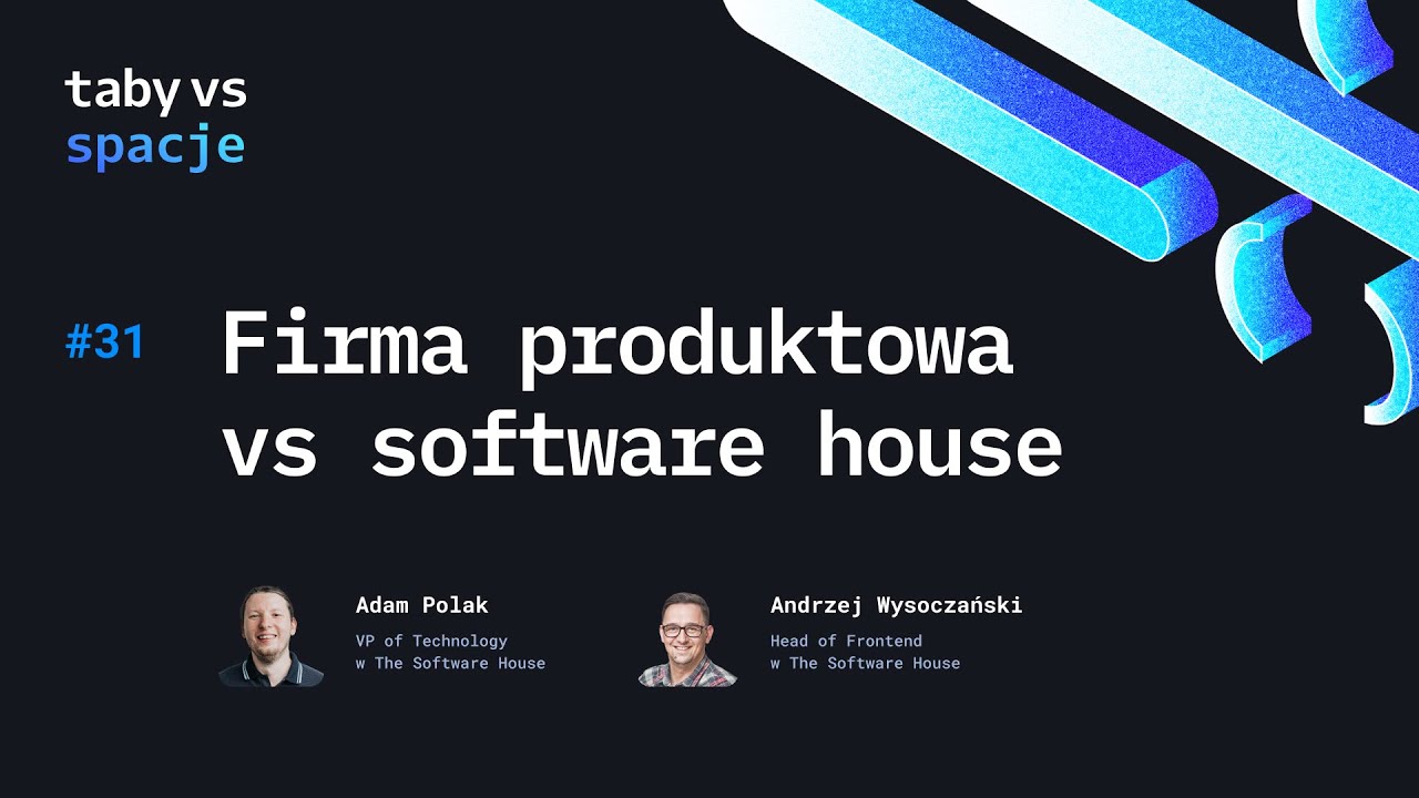Firma produktowa vs software house – #31 Taby vs spacje - YouTube