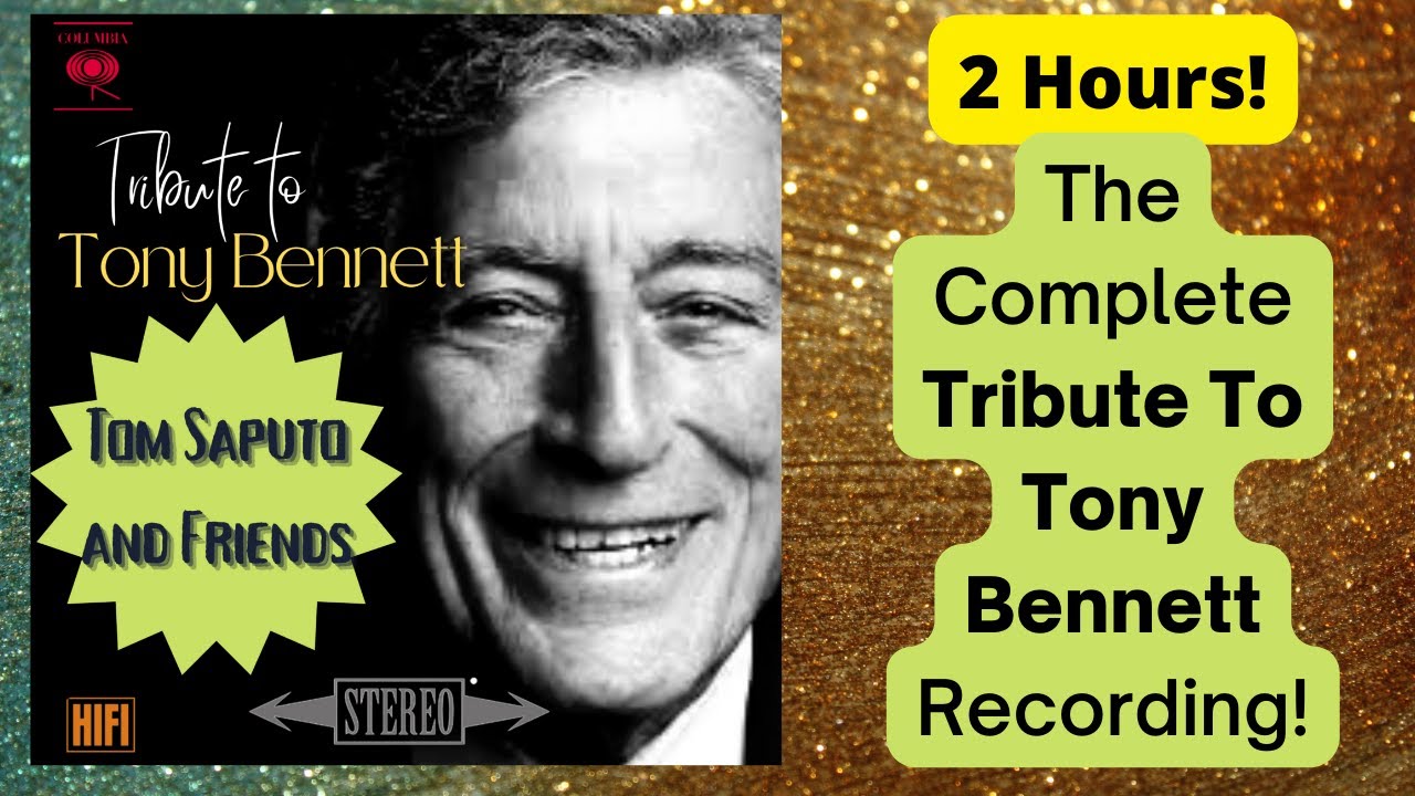 The Complete Tribute To Tony Bennett Recording! - YouTube