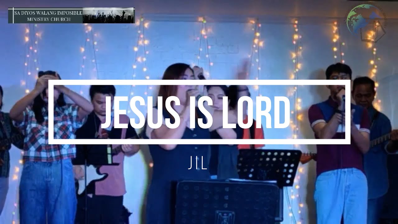 JESUS IS LORD - JIL | NE SDWIM Worship Cover - YouTube