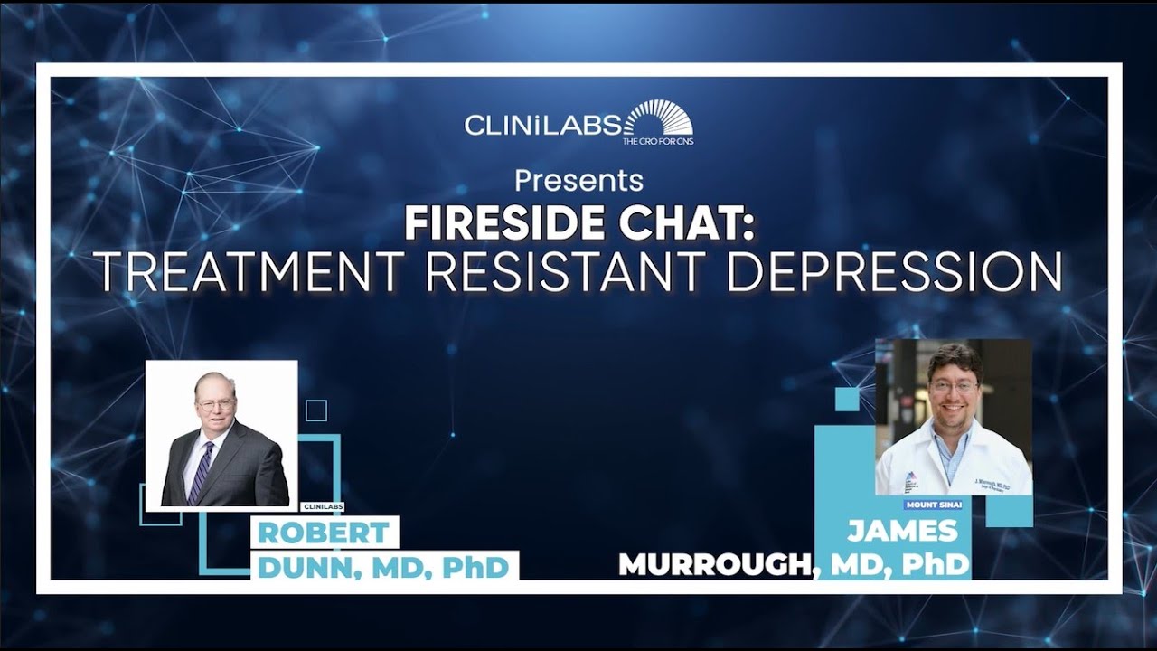 Clinilabs Fireside Chat | Treatment Resistant Depression (TRD) - YouTube