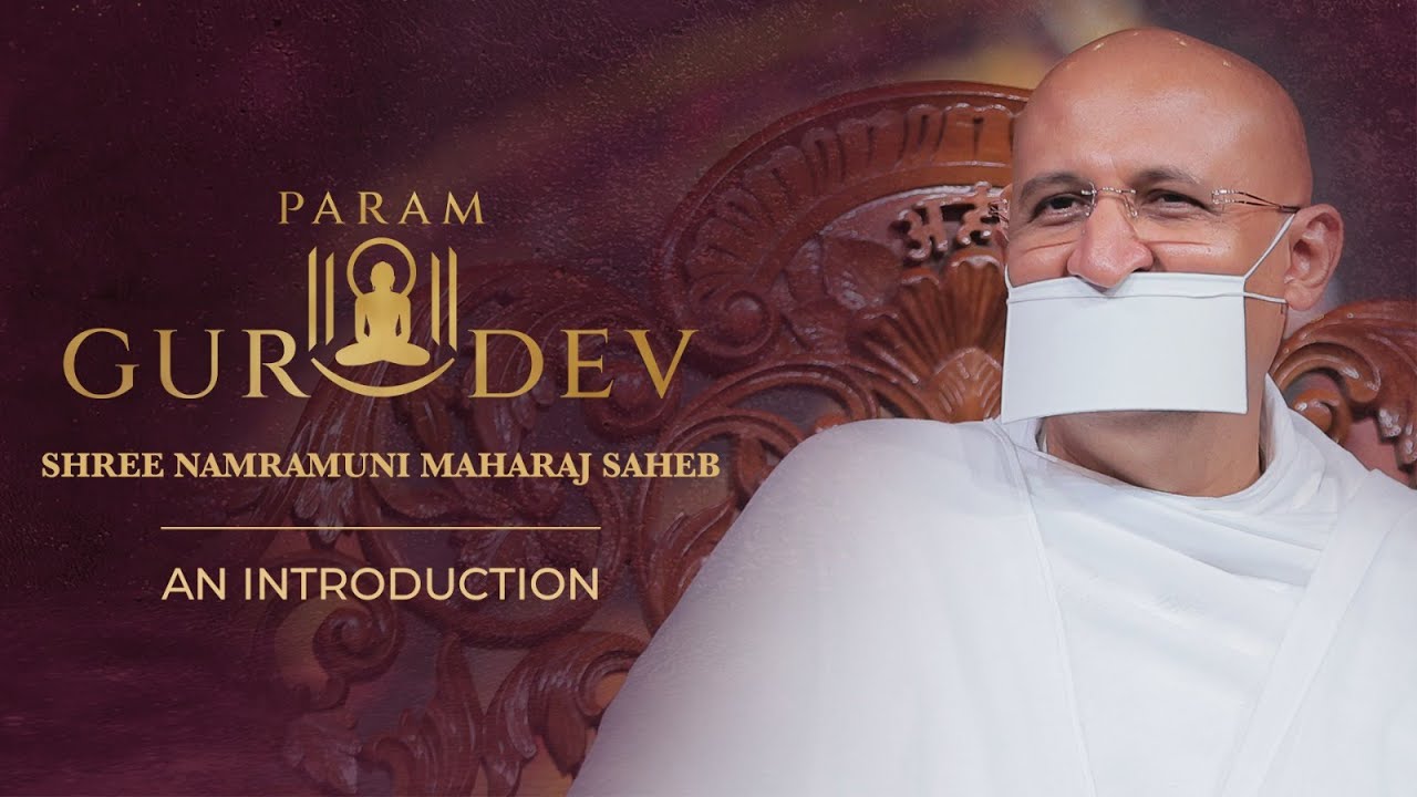 An Introduction - Param Gurudev Shree Namramuni Maharaj Saheb (English ...