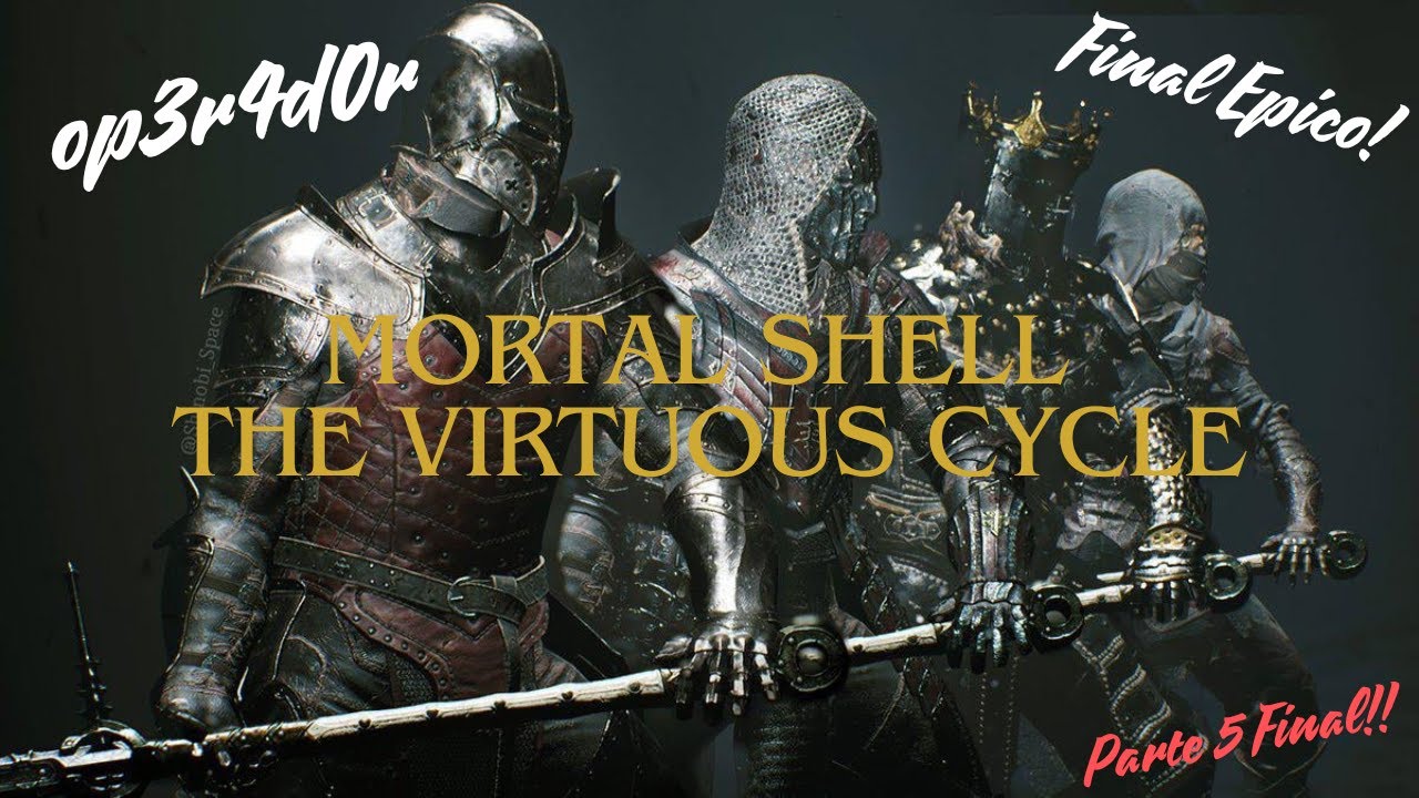 Mortal Shell The Virtuous Cycle Parte 5 Final Epico! - YouTube