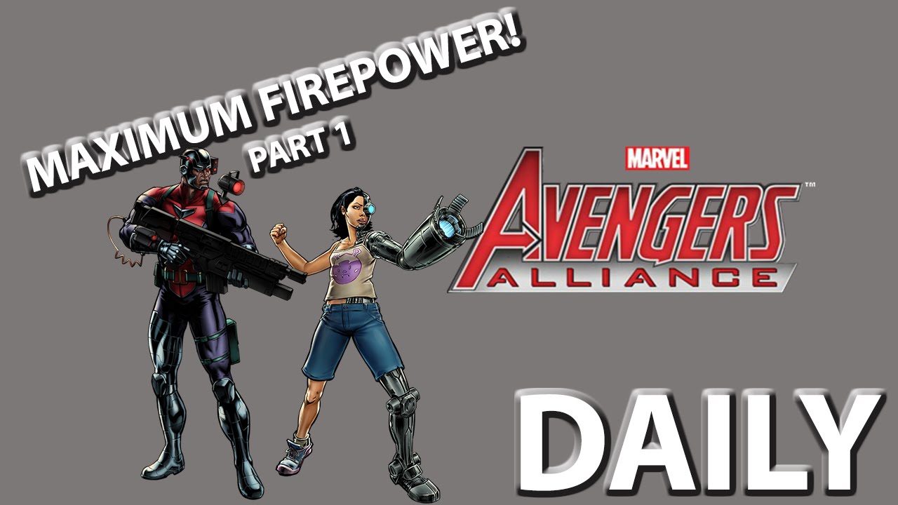 Marvel: Avengers Alliance - Maximum Firepower! (Part 1) - YouTube