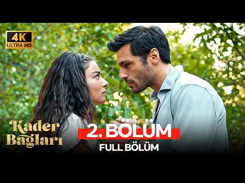 Kader Bağları 2. Bölüm (4K)