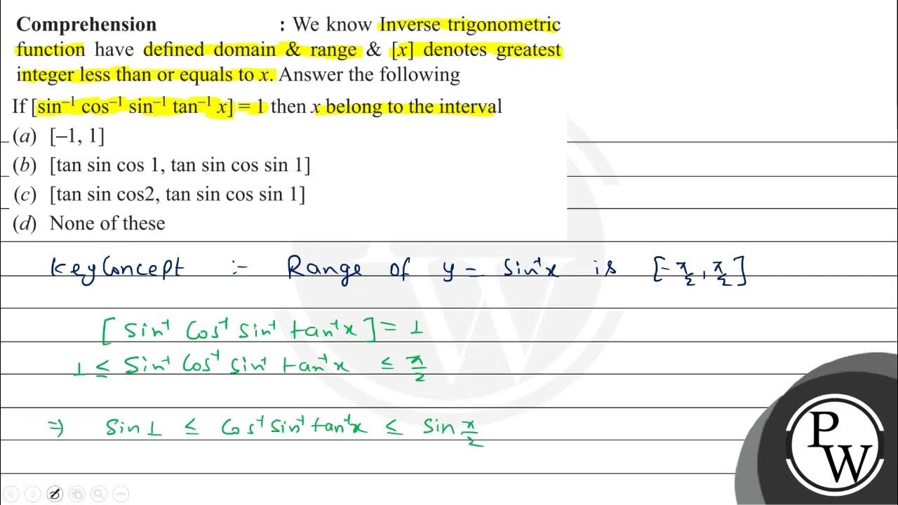 Comprehension : We know Inverse trigonometric function have defined domain \( \& \) range ...