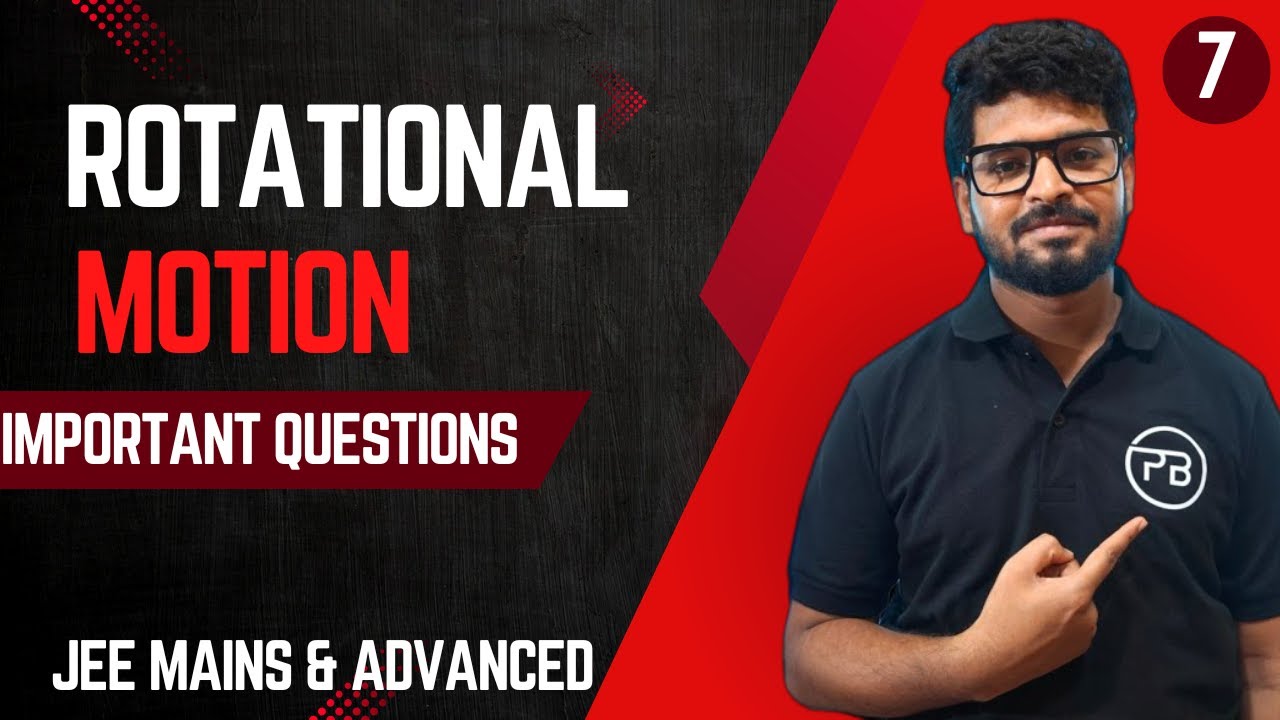 Rotation | Important Questions | JEE Mains & Advanced - YouTube