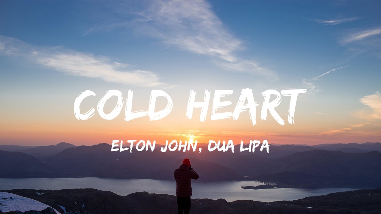 Elton John, Dua Lipa - Cold Heart (Lyrics) - Lainey Wilson, Kaliii, Dua ...