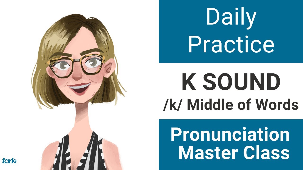 K Sound MIDDLE of Words Daily Shadowing Pronunciation Practice American ...