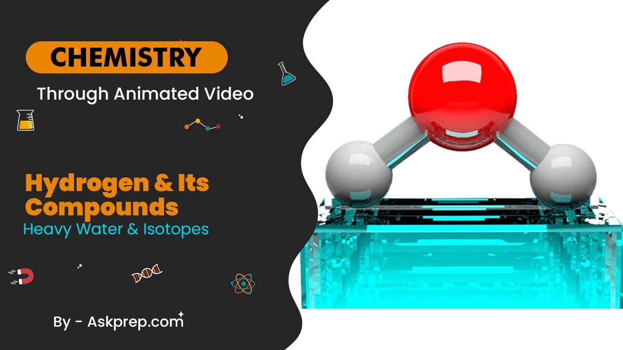 Hydrogen & Its Compounds Heavy Water & Isotopes Explained | NEET & JEE ...