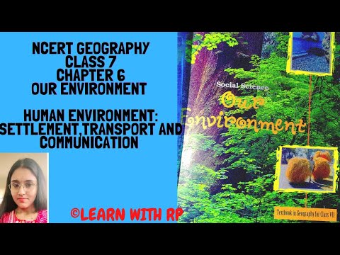 NCERT|GEOGRAPHY|OUR ENVIORNMENT|CLASS 7|CHAPTER 7 - YouTube