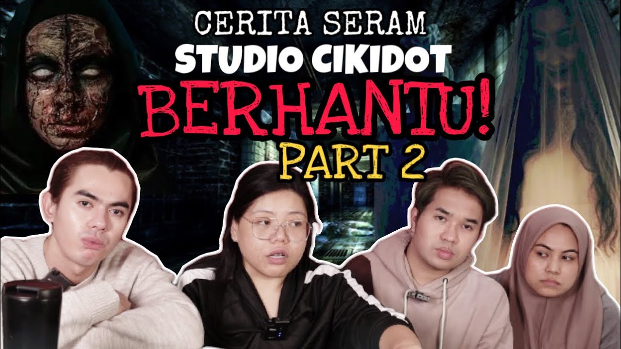 CERITA HANTU DI STUDIO CIKIDOT PART 2! HANTU BISIK DI TELINGA MAKSOM ...