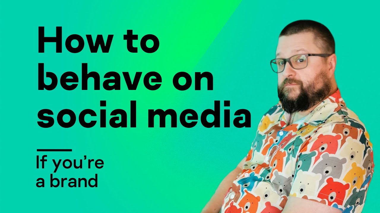 How to behave on social media if you’re a brand - YouTube