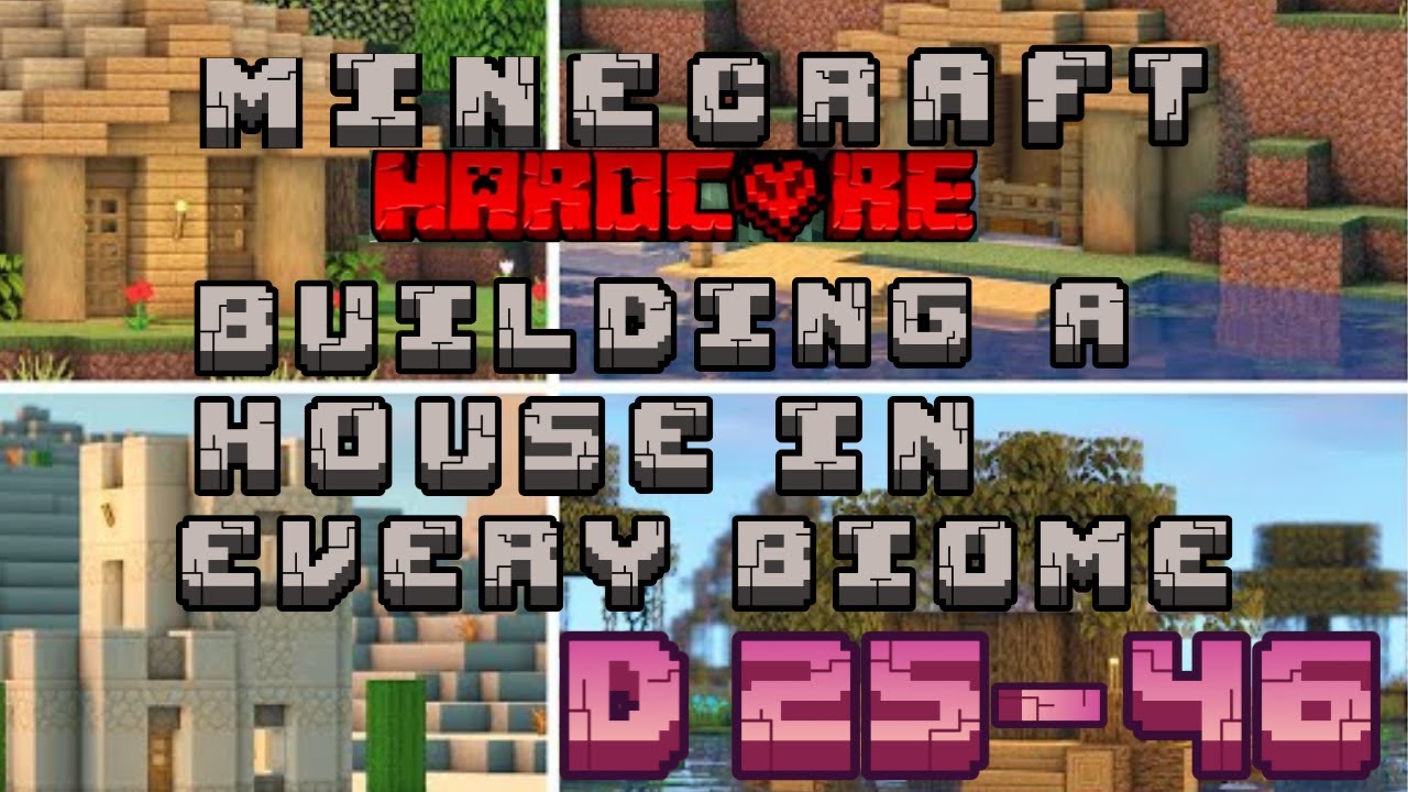 MC Hardcore: Building a House in every Biome(#25-#46) - YouTube