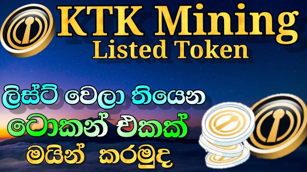 KTK Token new Mining App Listed Token | How To Earn KTK Token sinhala | New mining App ktk token ...