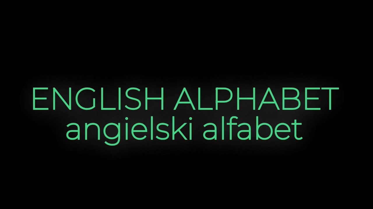 #01 English Alphabet - Angielski Alfabet - YouTube
