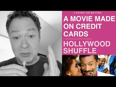 A Movie Made With Credit Cards | Hollywood Shuffle