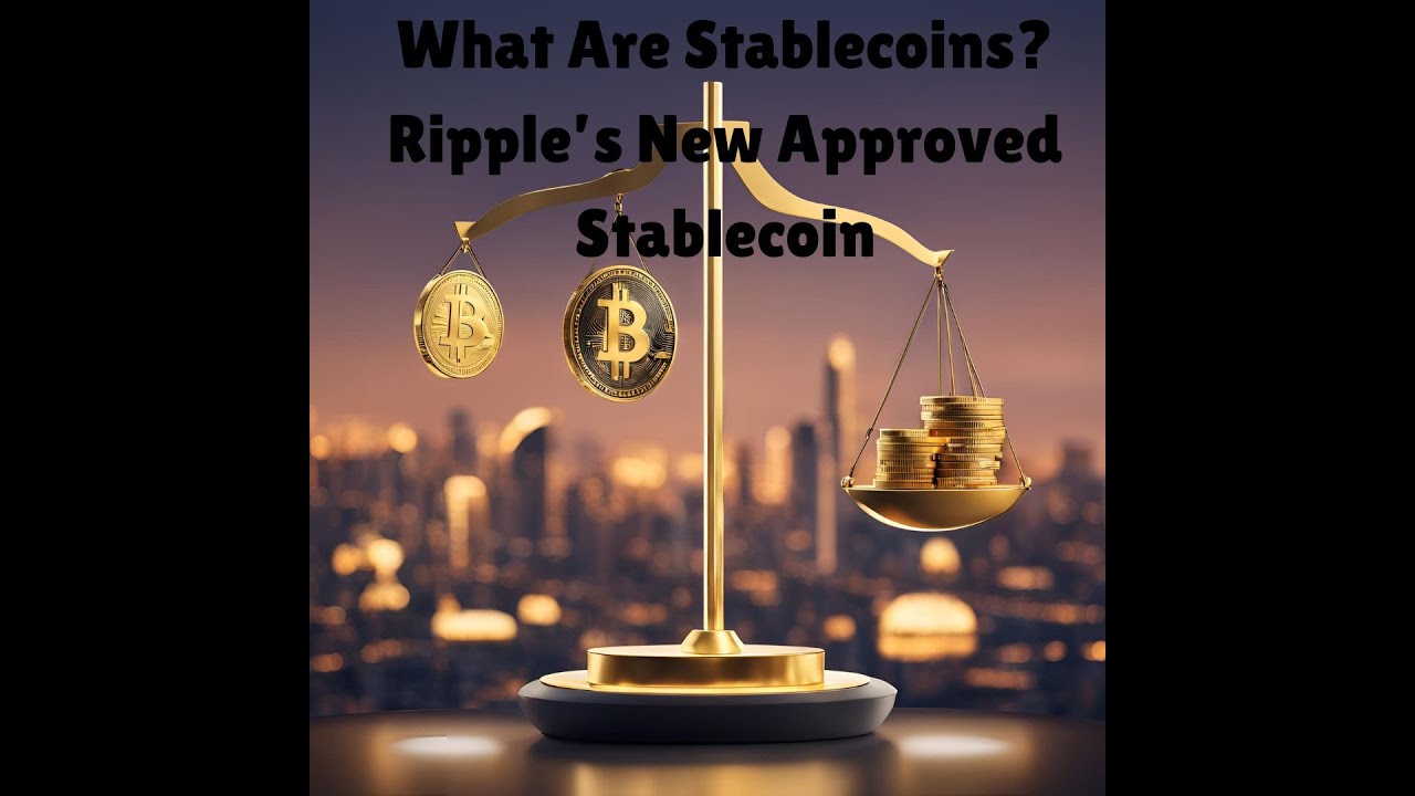 What Are Stablecoins? Ripple’s New Approved Stablecoin Explained - YouTube