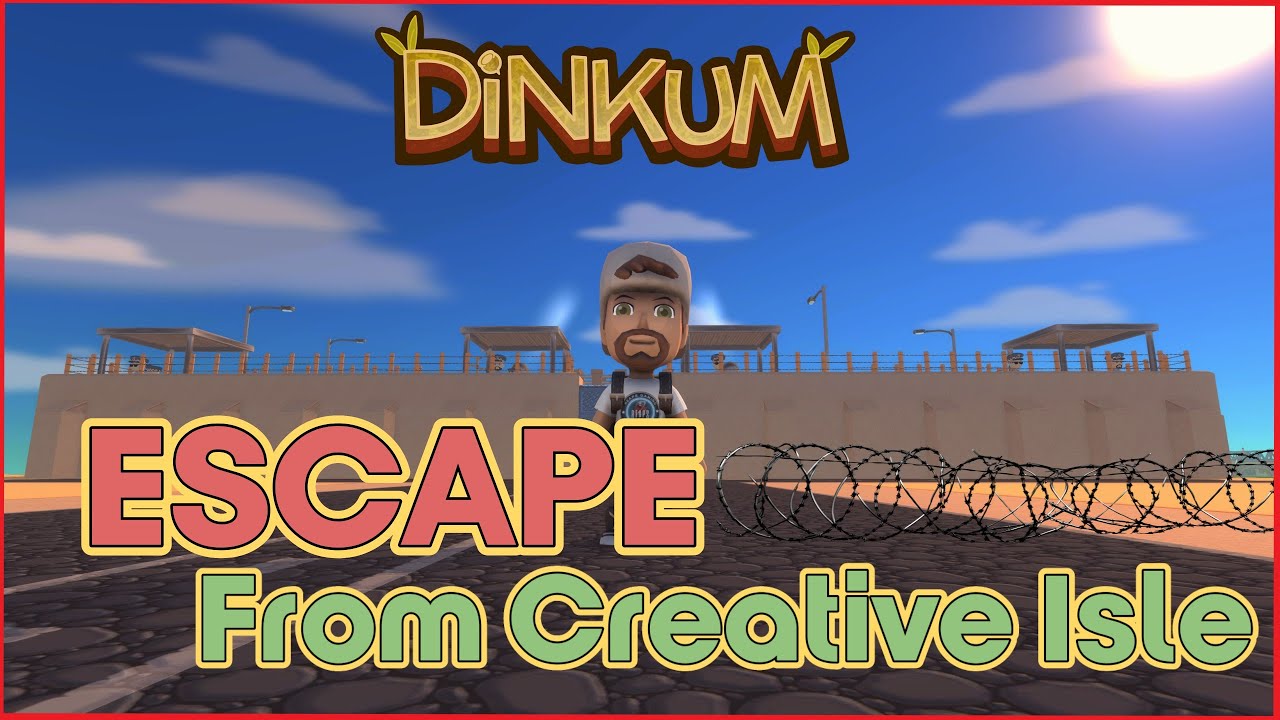 DINKUM - Prison Escape from Creative Isle - YouTube