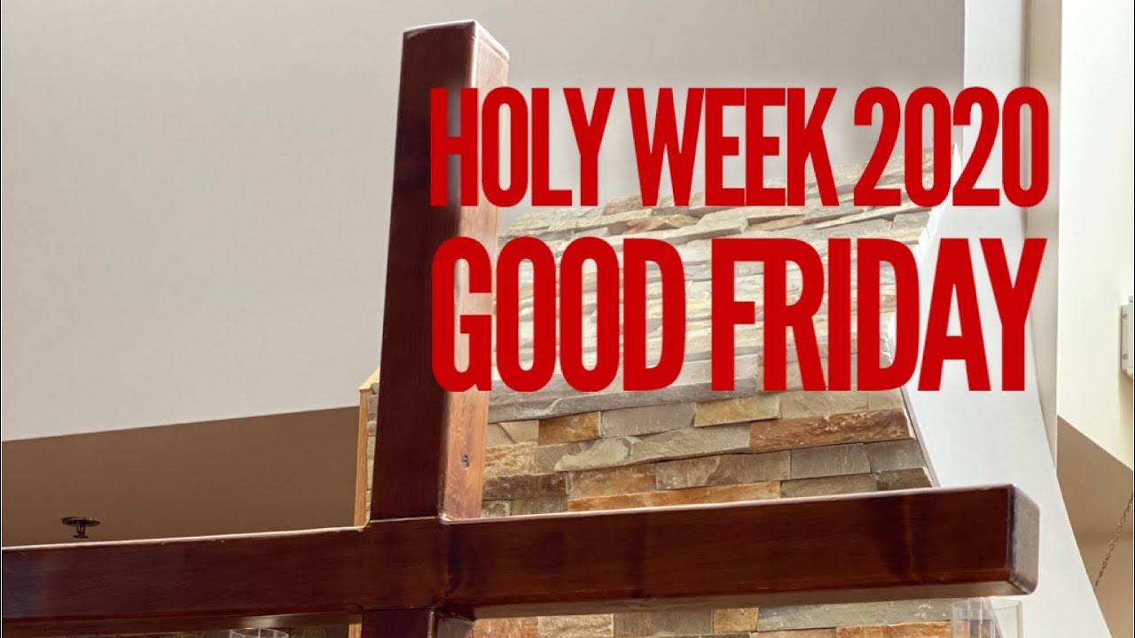 Holy Week 2020: Good Friday - YouTube