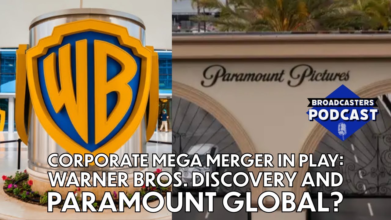 Corporate Mega Merger In Play: Warner Bros. Discovery and Paramount ...