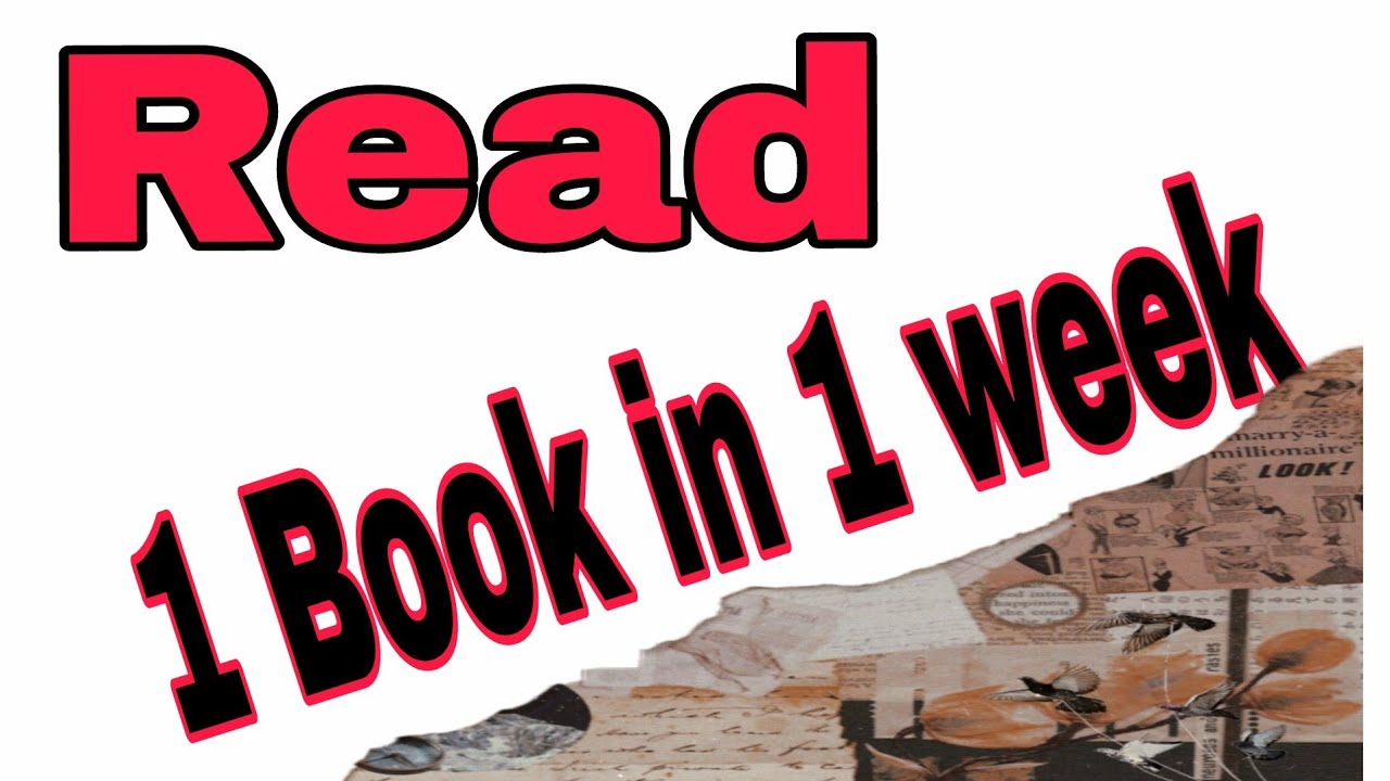 READ 1 BOOK IN 1 WEEK - YouTube