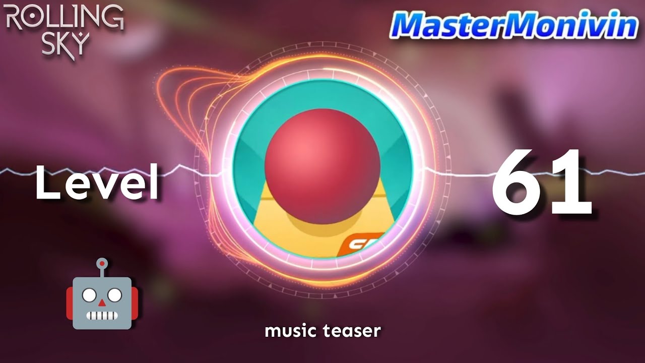 「Rolling Sky」Level 61 🤖, music teaser | MasterMonivin - YouTube