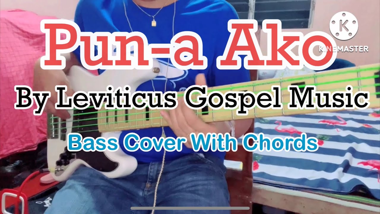 Pun-a Ako By Leviticus Gospel Music Bass Cover With Chords - YouTube