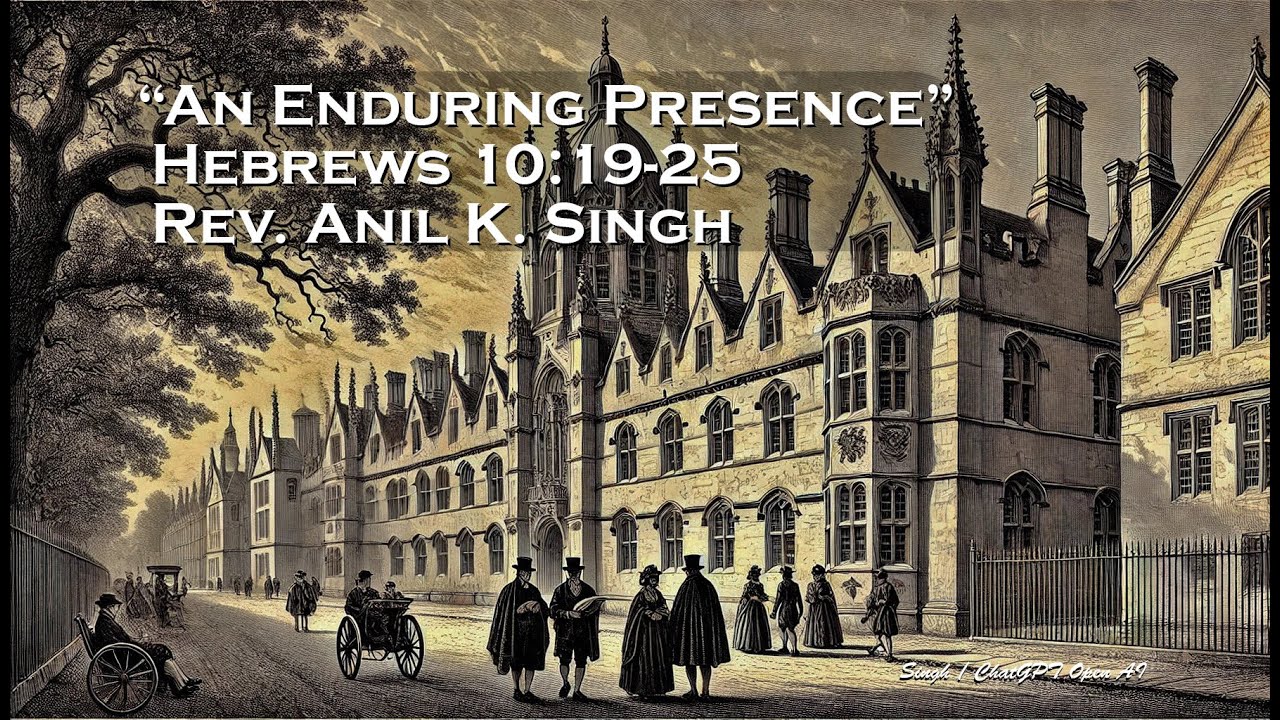 November 3, 2024: "An Enduring Presence," Hebrews 10:19-25 ...