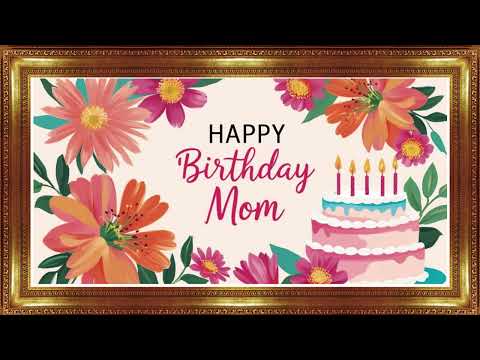 Happy Birthday Mom - TV Art - Wallpaper - Screensaver - Frame Art