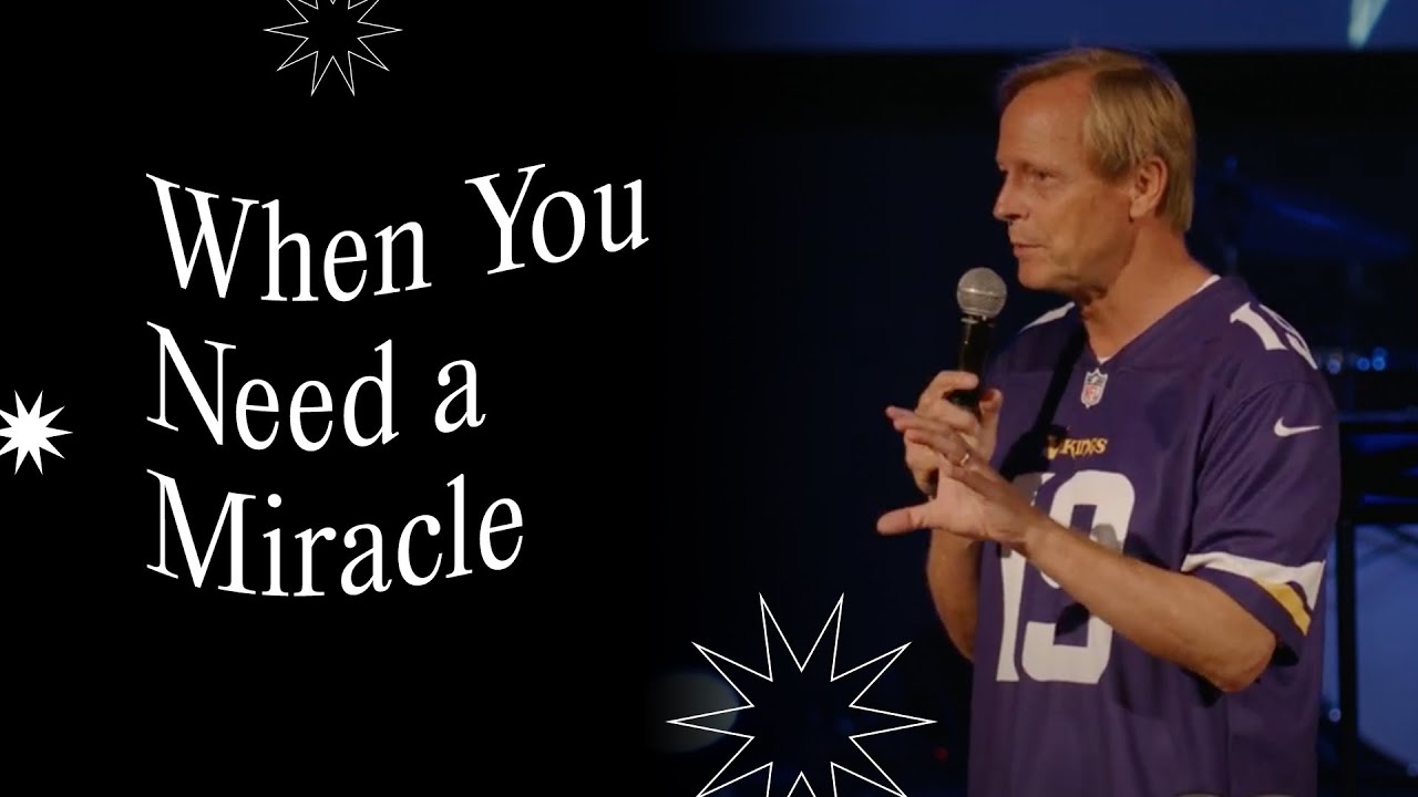 When You Need a Miracle | Doug Husen - YouTube