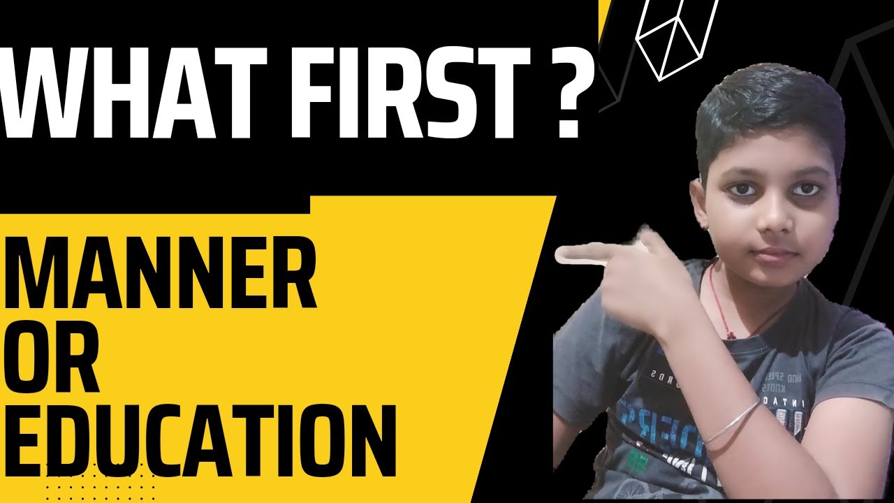 Part 2 Why is Manner so important ! quite nicely explained by an ...