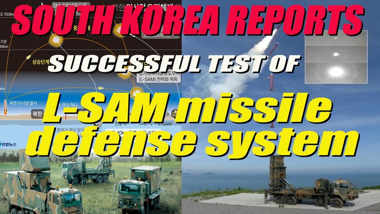 South Korea's L-SAM Missile Defense System Shines in Successful ...