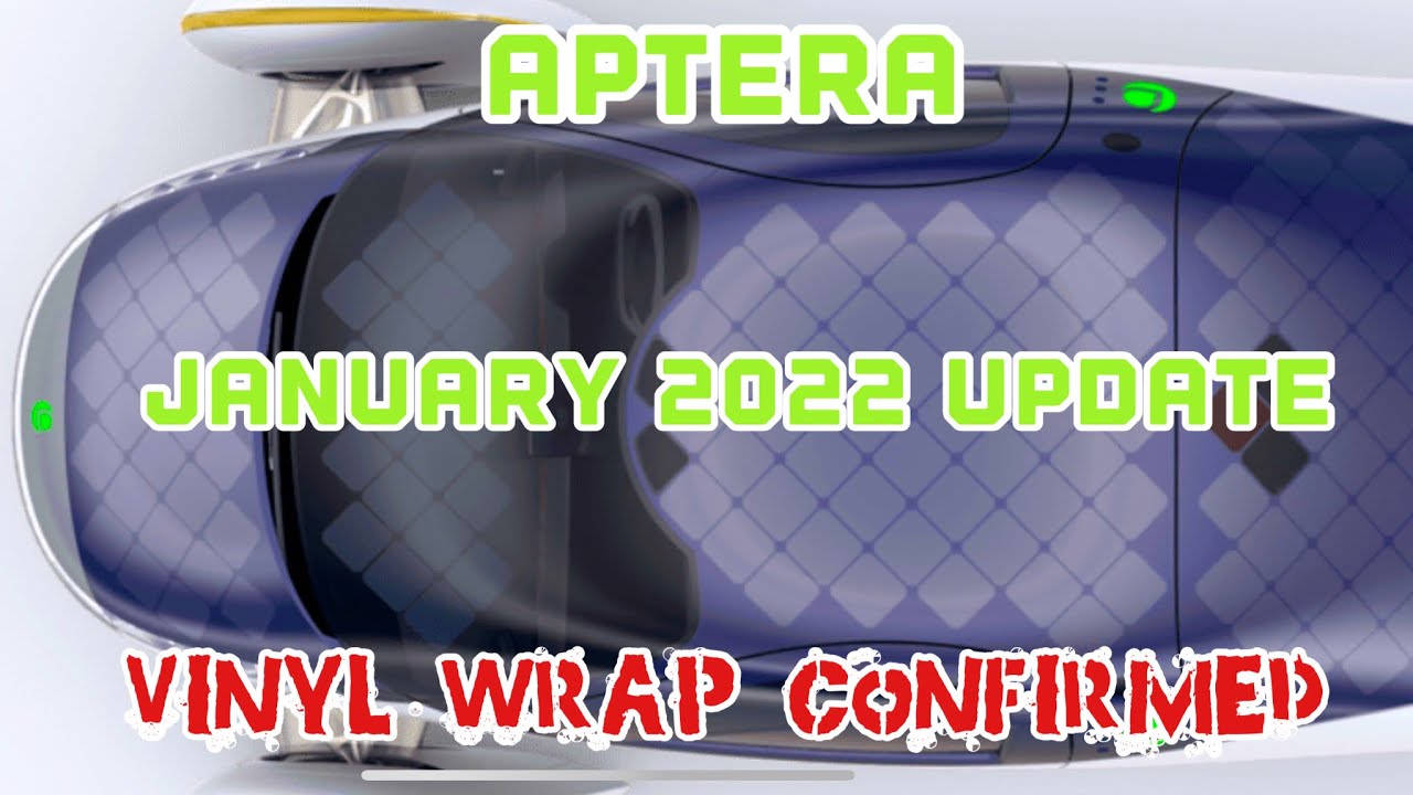 Aptera January 2022 Update | Wrap Job? | - YouTube