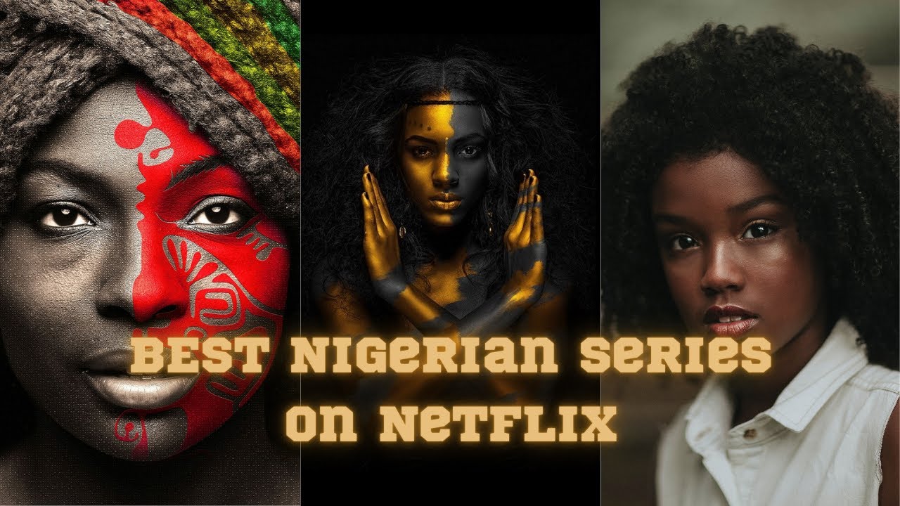 Best Nigerian Series On Netflix 2022 - YouTube