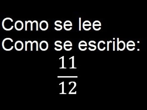 como se lee 11/12 como se escribe 11/12 - YouTube