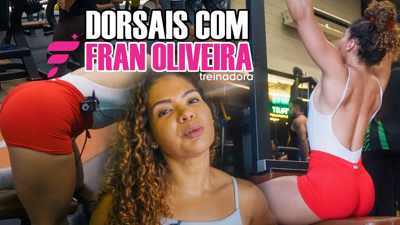 TREINO DE DORSAL COM FRAN OLIVEIRA - YouTube