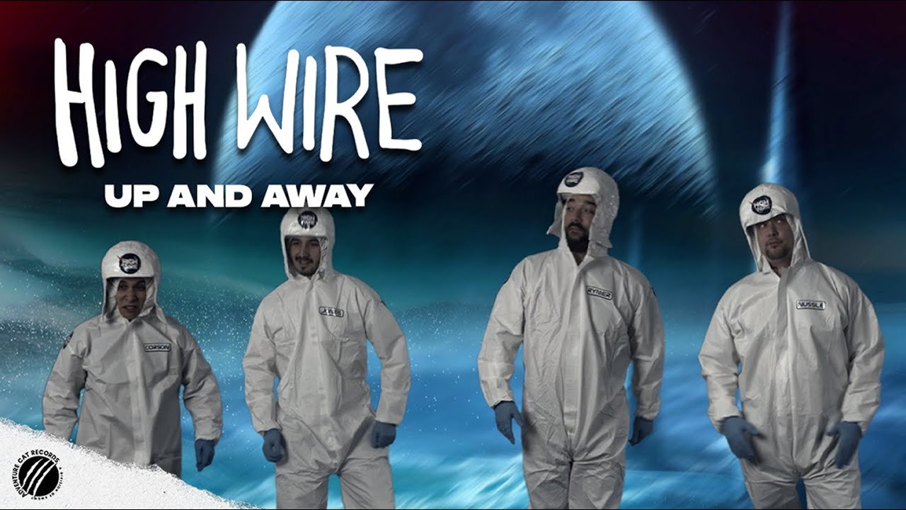 High Wire - Up And Away (Official Music Video) - YouTube