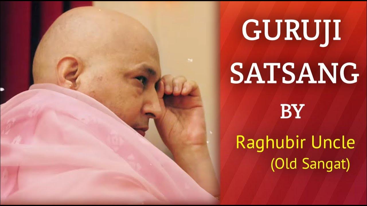 GURUJI SATSANG by Raghubir Uncle | Old Sangat - YouTube