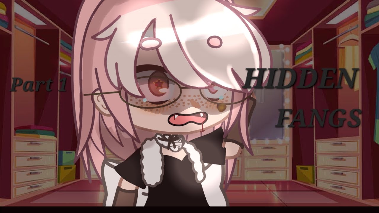 ~||HIDDEN FANGS||~ ||PT.1||~ #gacha #gcmm #edit #idk (THIS IS MY FIRST ...