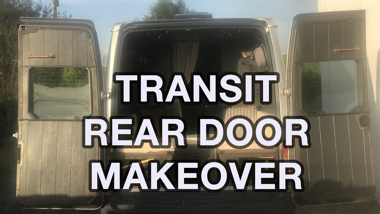 Transit Mk7 - Rear Door Transformation - YouTube