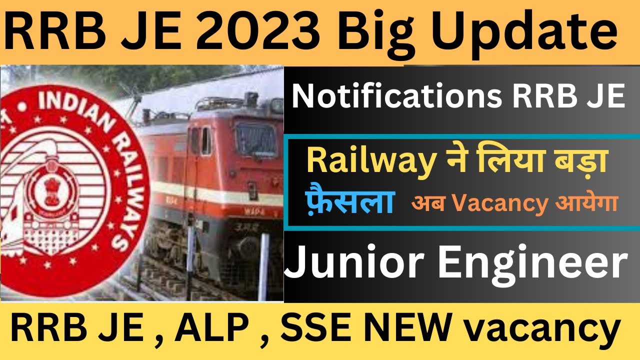Big Update: RRB JE New Vacancy 2023 | Notifications Date ? | RRB ALP ...