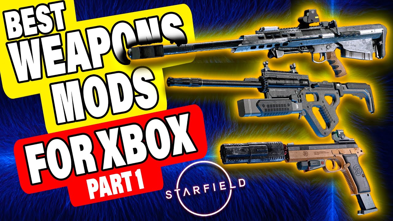 Starfield 🌌 - Best Weapon Mods for Starfield on Xbox / PC Part 1 - YouTube