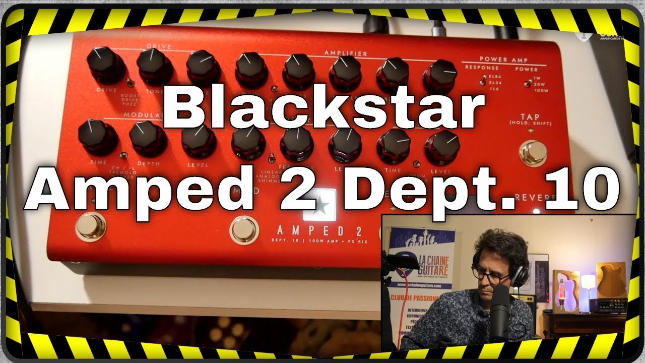 Blackstar Amped 2 Dept. 10, pédalier tout-en-un avec ampli de 100W intégré - YouTube