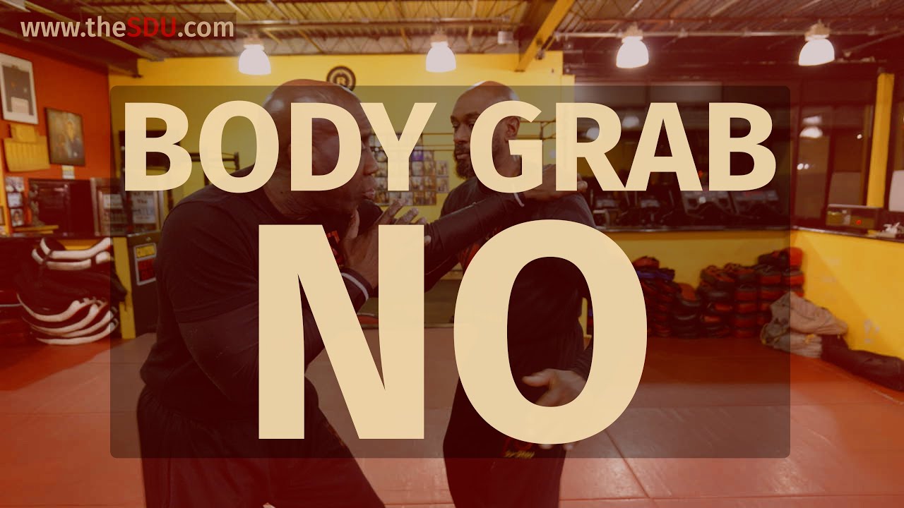 BODY GRAB - NO - Self Defense Techniques - YouTube