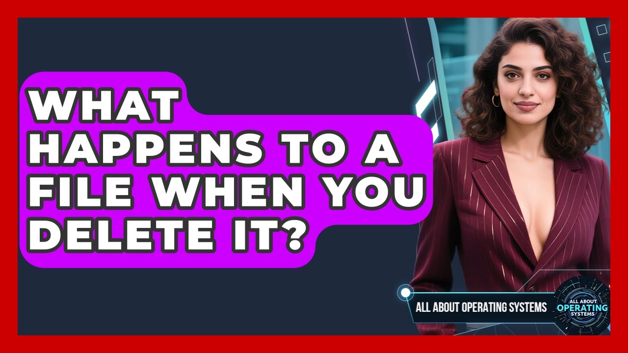 What Happens To A File When You Delete It? - All About Operating ...