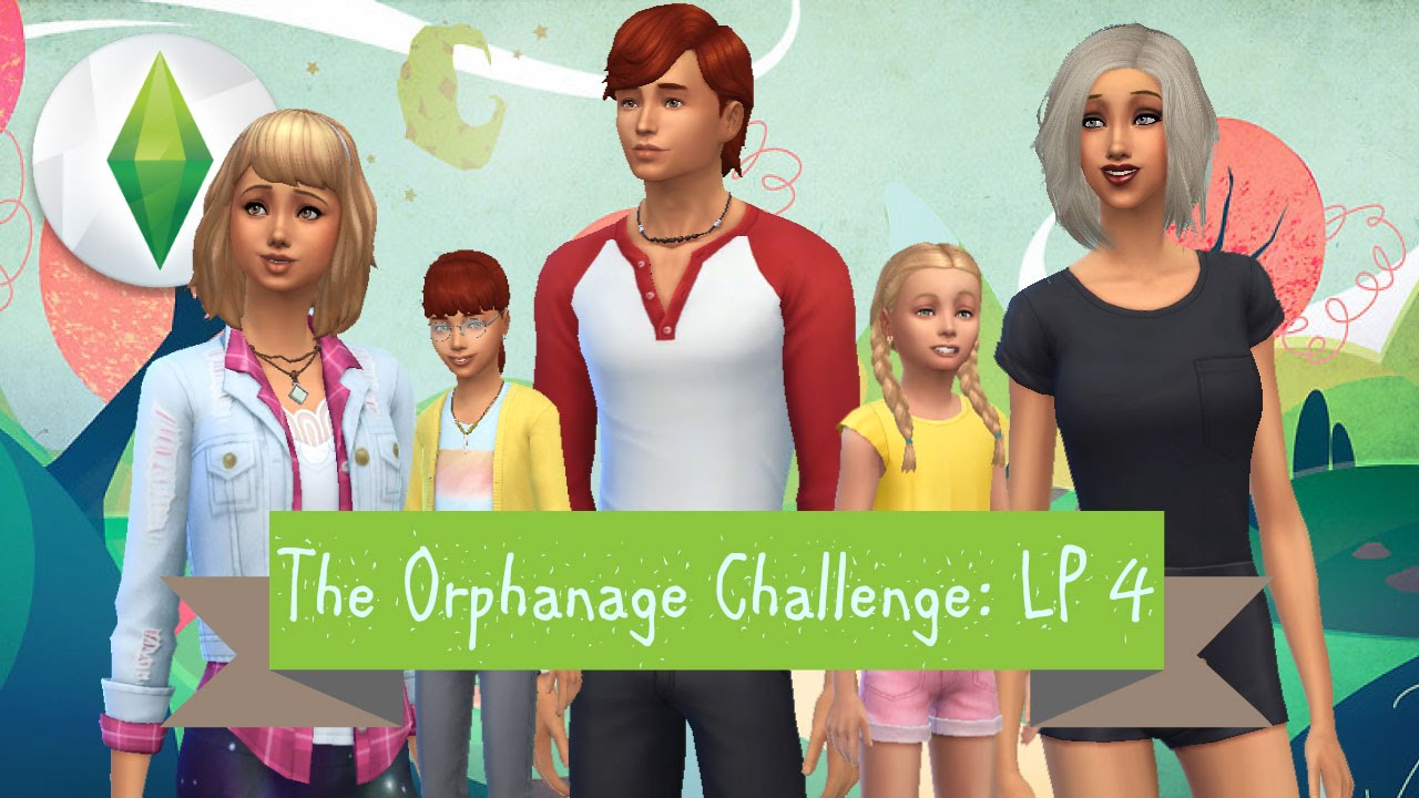 The Sims 4: The Orphanage Challenge LP 4 - YouTube