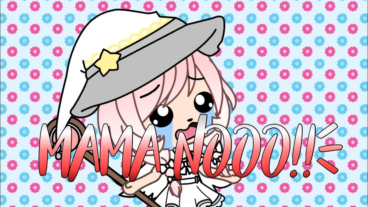 MAMA NOO!!! || (Gacha Life Meme) || [Read Desc] - YouTube